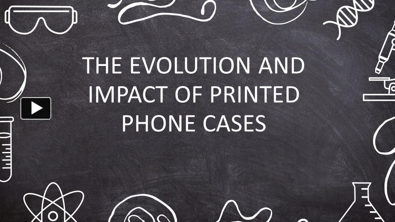 PPT – The Evolution and Impact of Printed Phone Cases PowerPoint ...