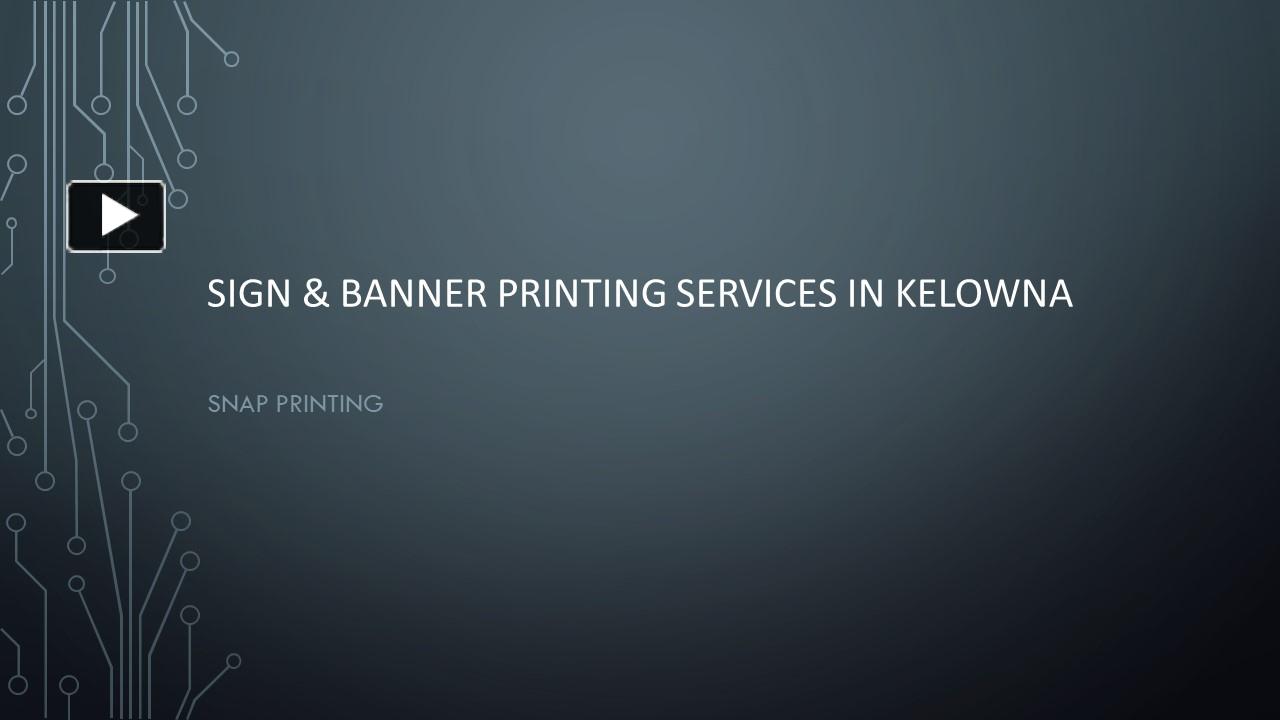 PPT – Sign & Banner Printing Services In Kelowna PowerPoint ...