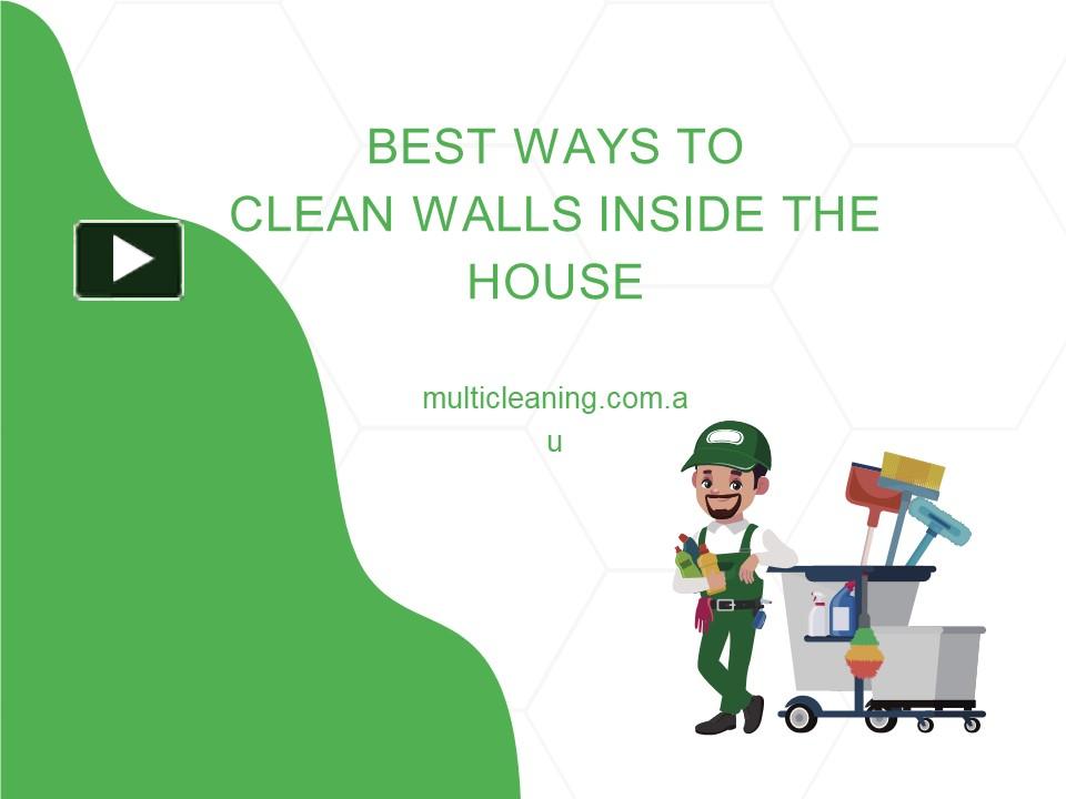 PPT – Best Ways To Clean Walls Inside House - Multi Cleaning PowerPoint ...