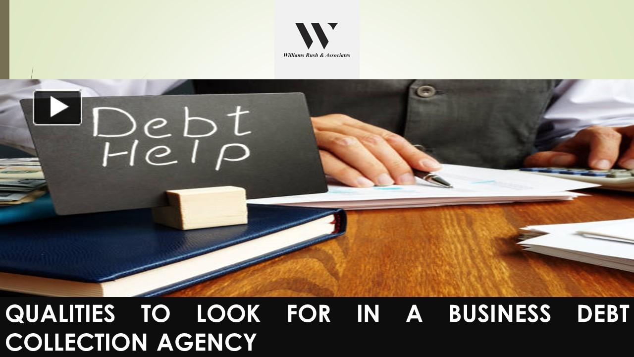 PPT – Qualities to Look for in a Business Debt Collection Agency ...