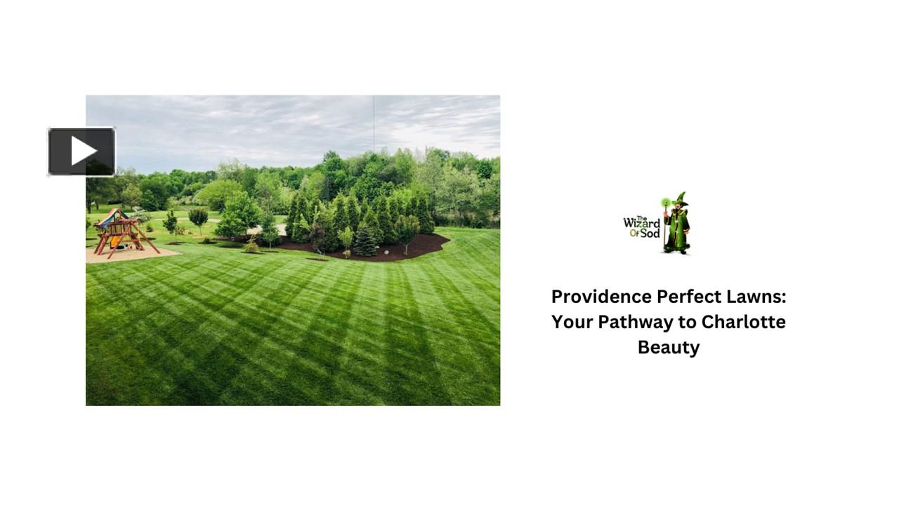 PPT – PROVIDENCE PERFECT LAWNS: YOUR PATHWAY TO CHARLOTTE BEAUTY ...