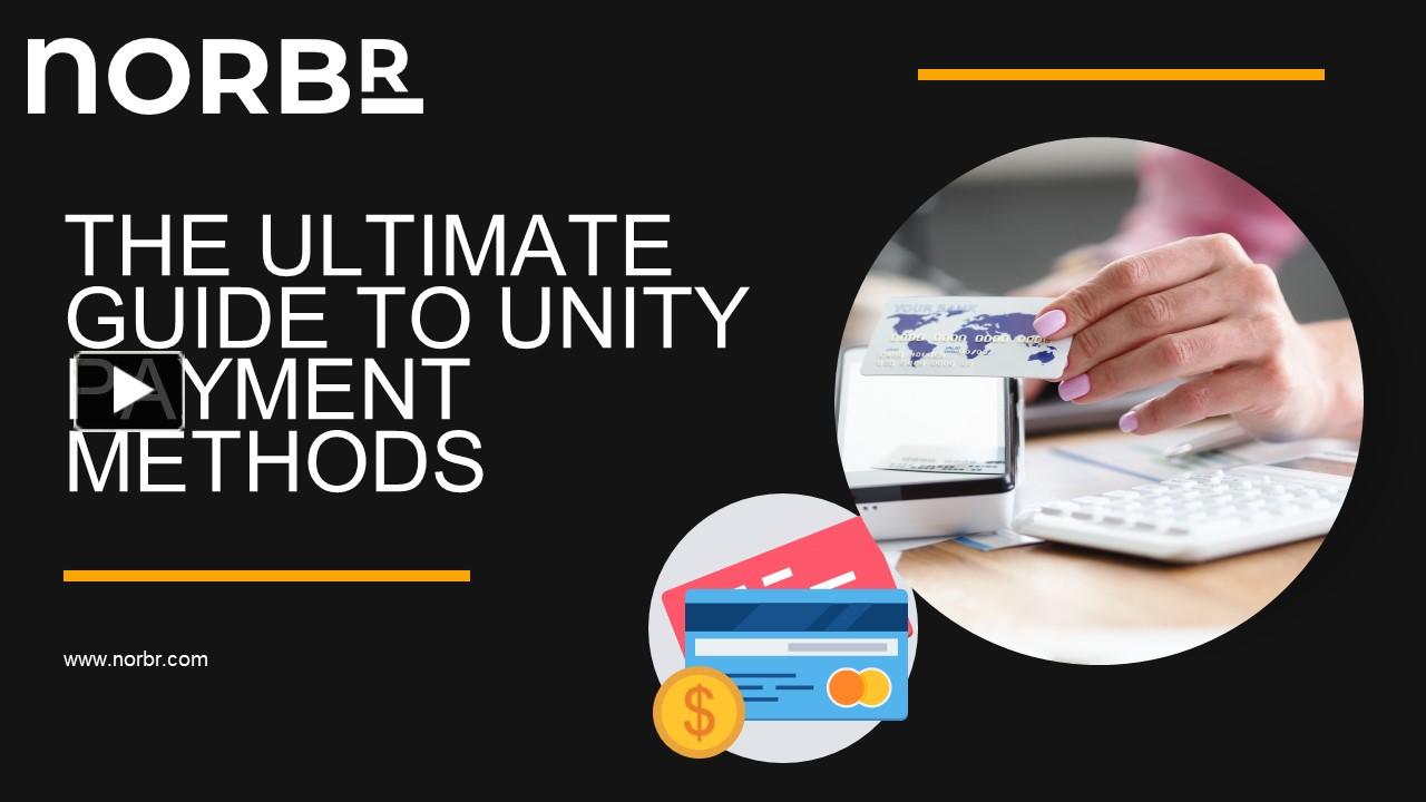 PPT – The Ultimate Guide to Unity Payment Methods PowerPoint ...