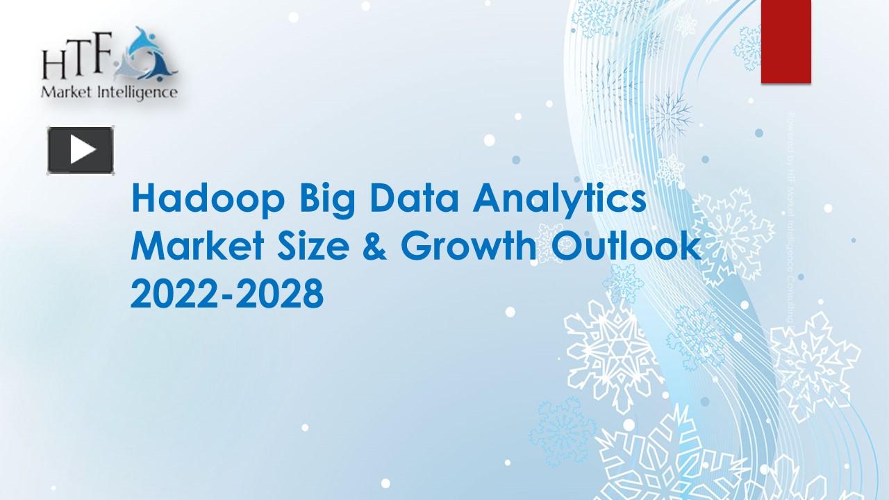 PPT – Know Where Hadoop Big Data Analytics Market is Heading Next ...