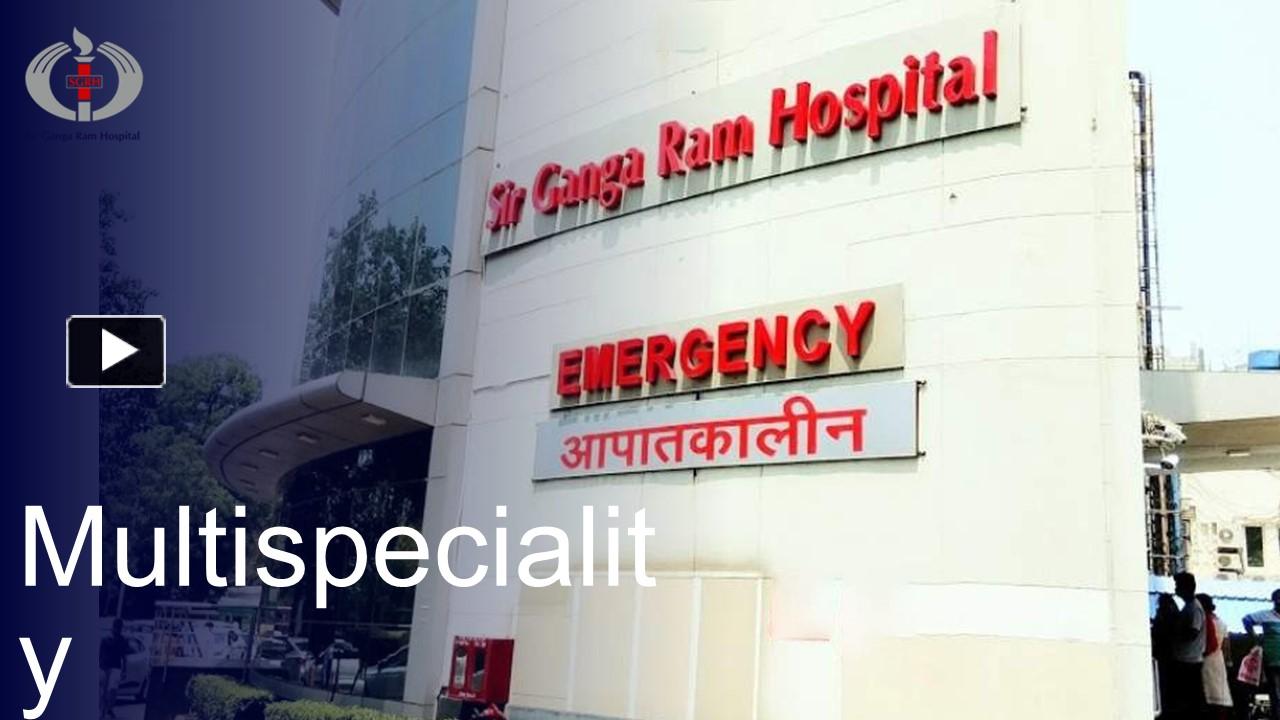 Multispeciality Hospital In Delhi: Sir Ganga Ram Hospital presentation ...