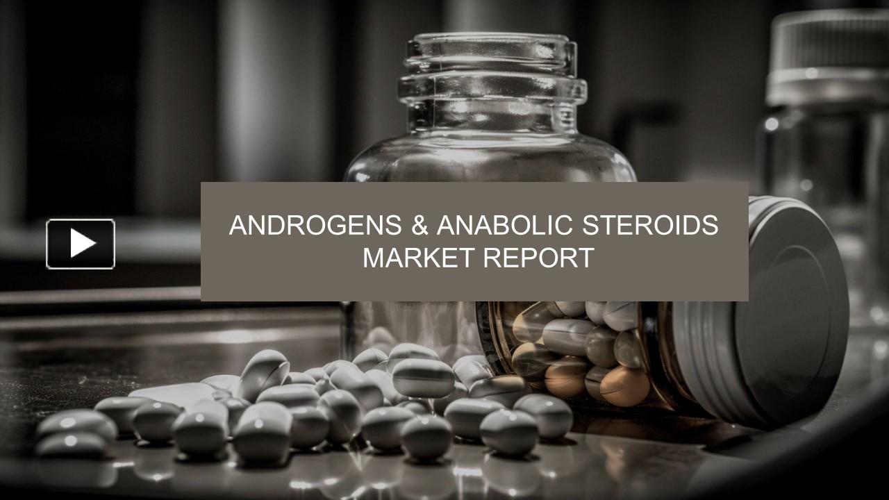 PPT – Androgens and Anabolic Steroids Market Report PowerPoint ...