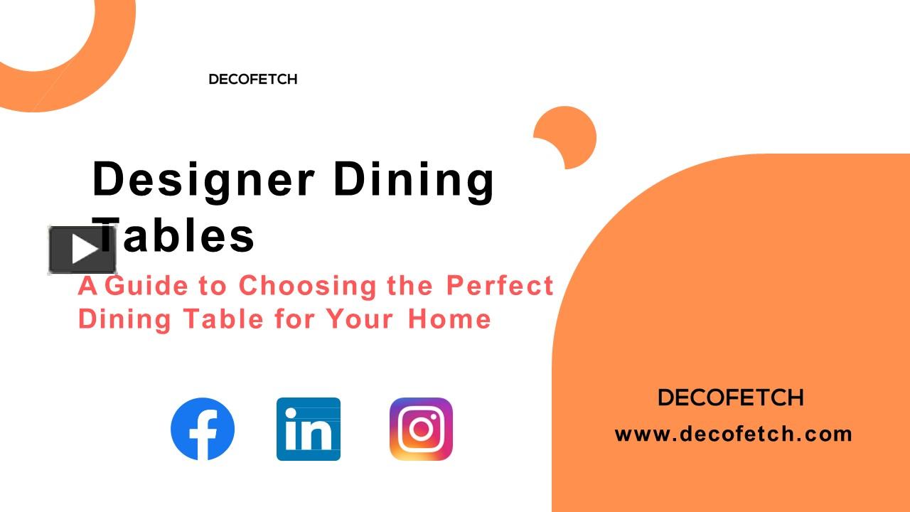 A Guide to Choosing the Perfect Dining Table for Your Home presentation ...