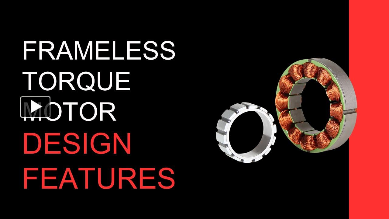 PPT – Frameless Torque Motor Design Features PowerPoint presentation ...