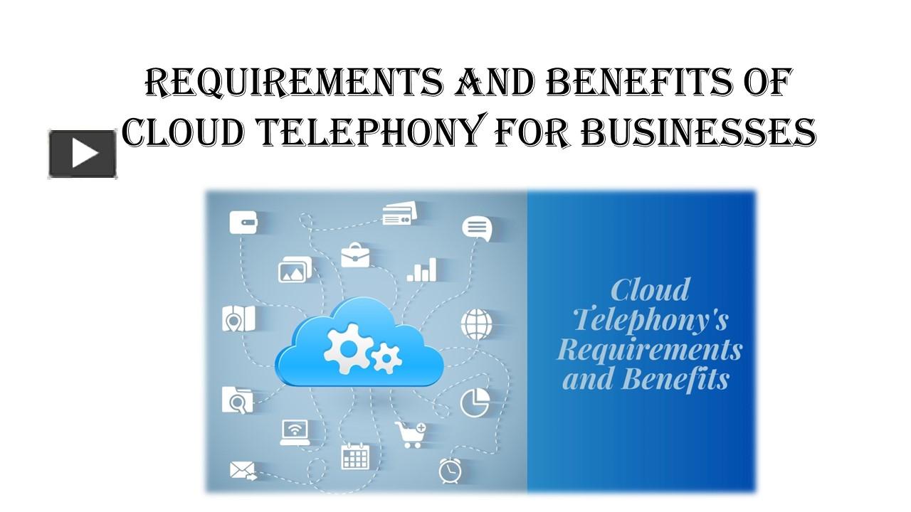 PPT – Requirements and Benefits of Cloud Telephony for Businesses ...