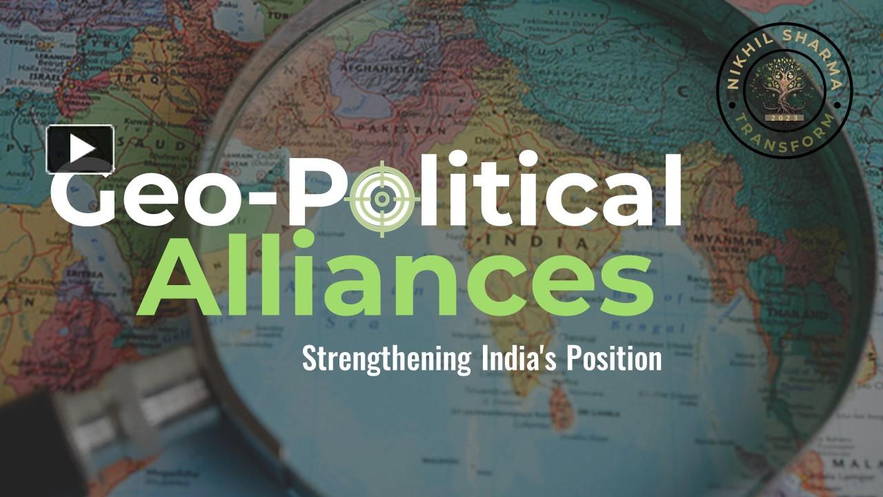 Geo-political Alliances: Strengthening India's Position presentation ...