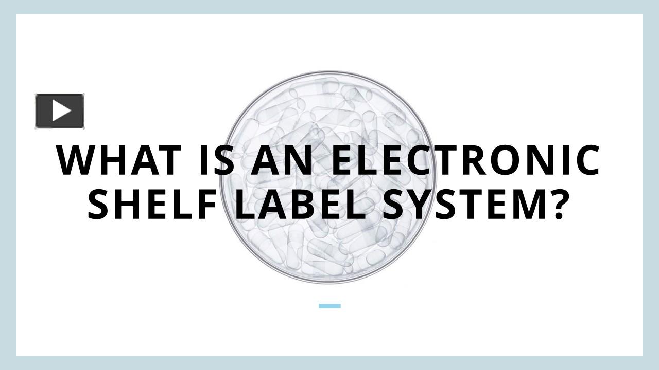 What Is an Electronic Shelf Label Systems? presentation | free to download