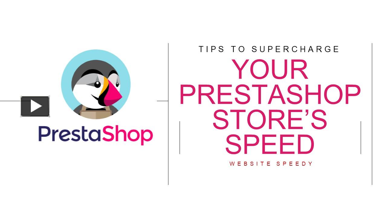 Tips to Supercharge Your Prestashop Store’s Speed presentation | free ...
