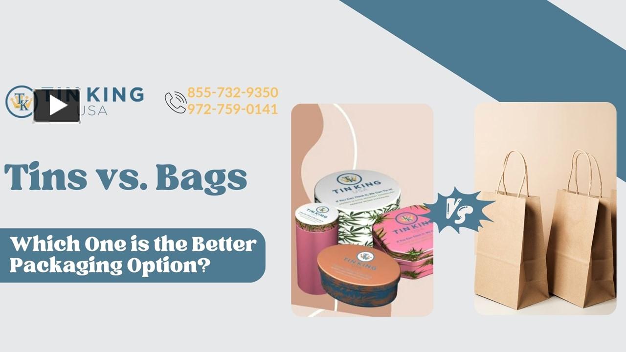 PPT – Uncover The Key Points Why Tin Packaging is Better Than Bags ...