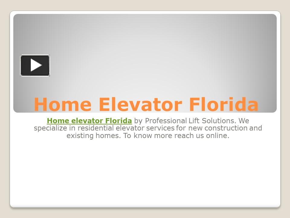 PPT – Home Elevator Florida PowerPoint presentation | free to download ...