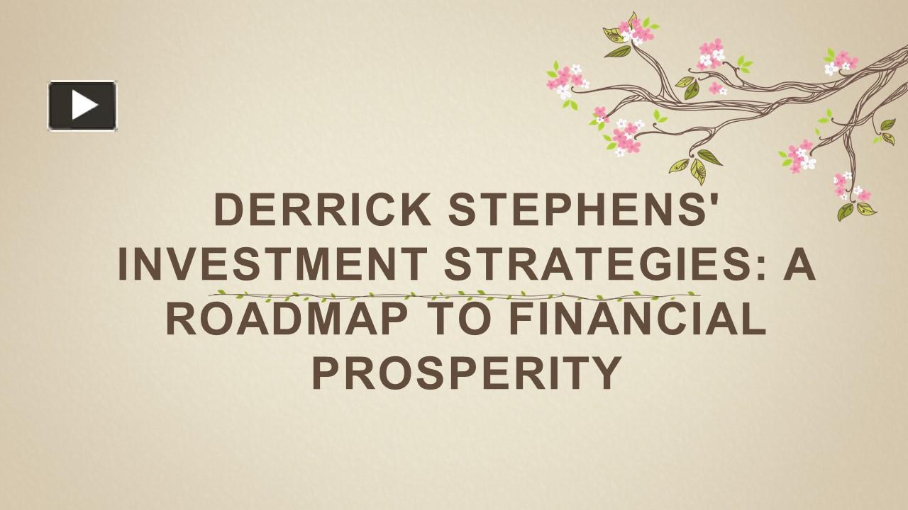 Derrick Stephens' Investment Strategies A Roadmap to Financial ...