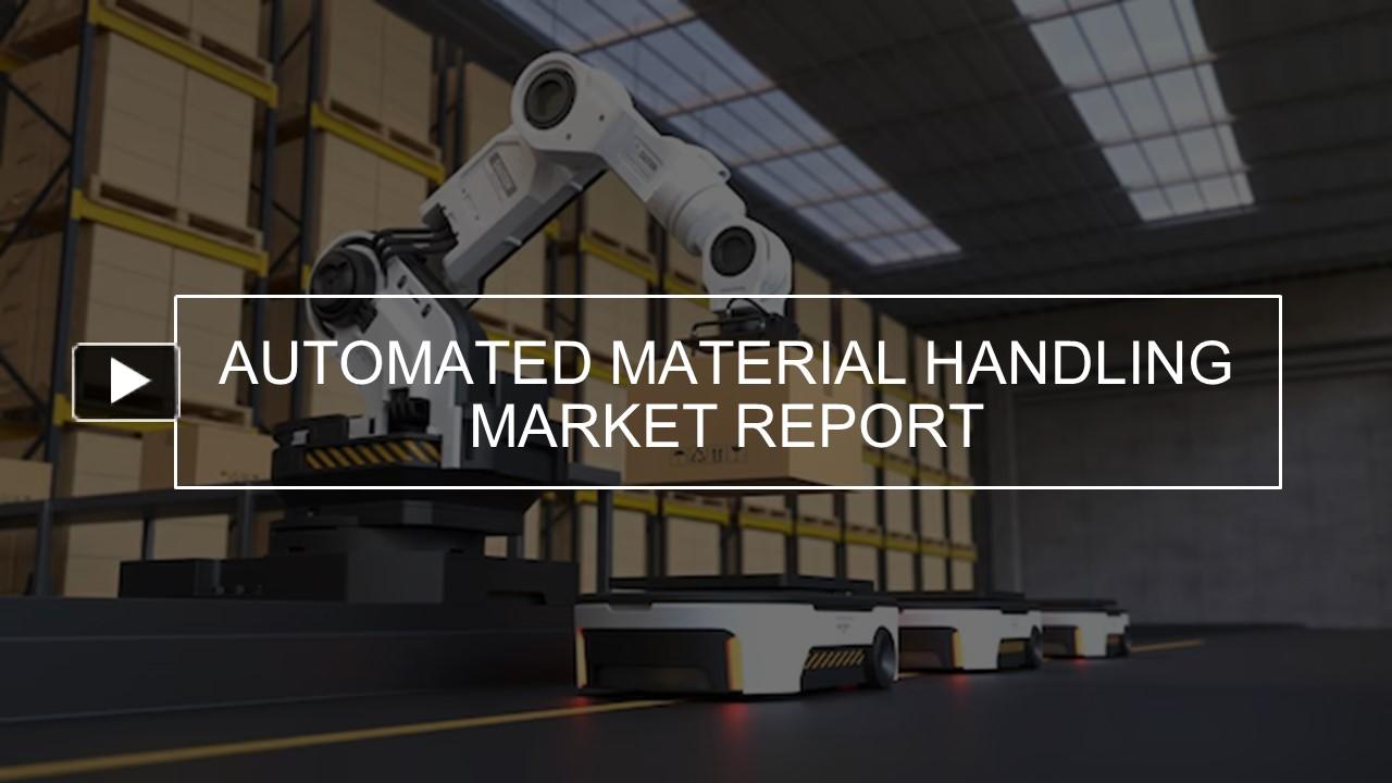 Automated Material Handling Market Report presentation | free to download