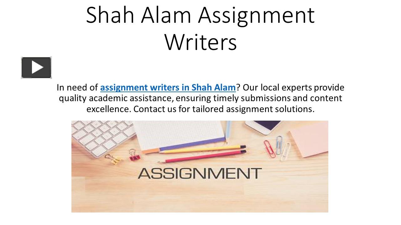 PPT – Online Shah Alam Assignment Writers Experts PowerPoint ...