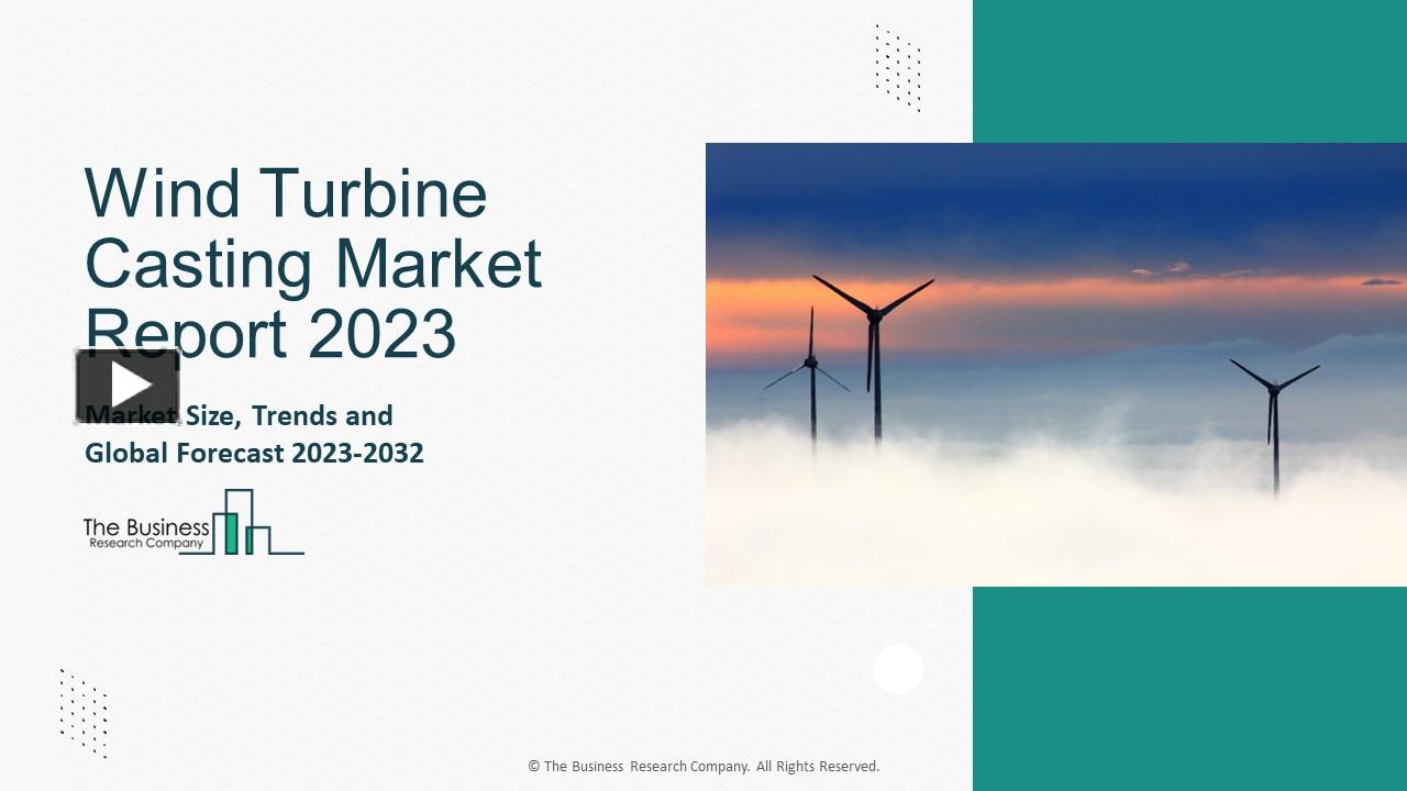 PPT – Global Wind Turbine Casting Market Competitive Strategies And ...