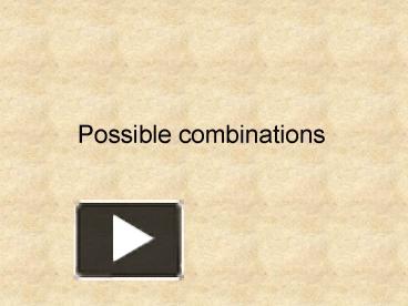 PPT – Possible combinations PowerPoint presentation | free to view - id ...