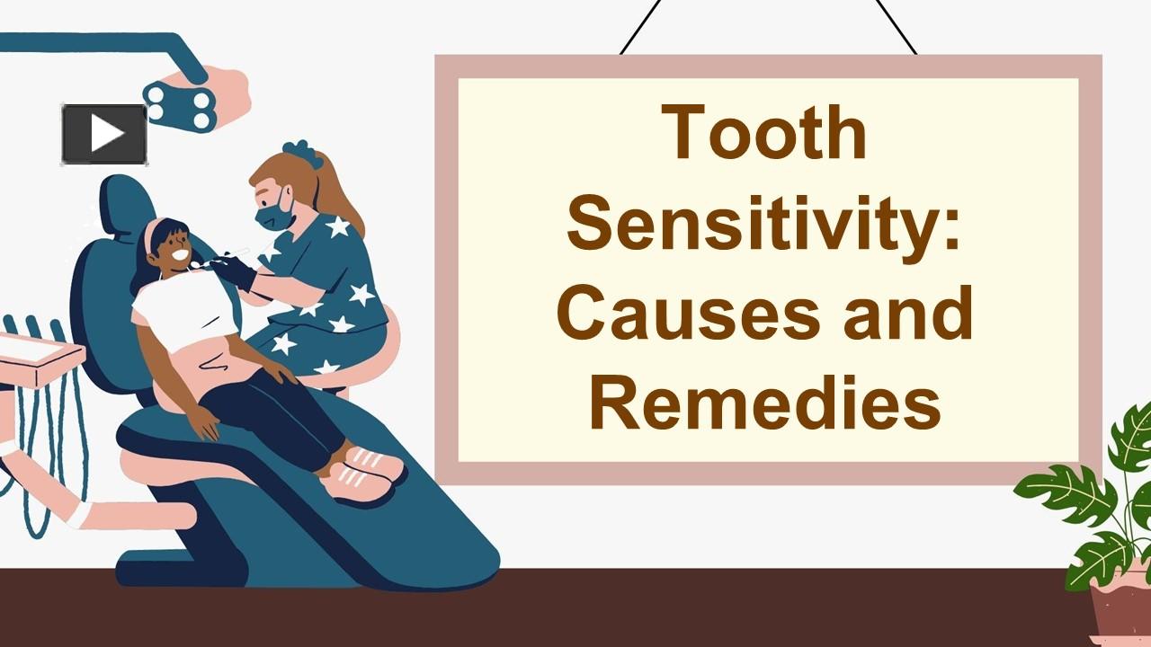 Tooth Sensitivity: Causes and Remedies presentation | free to download