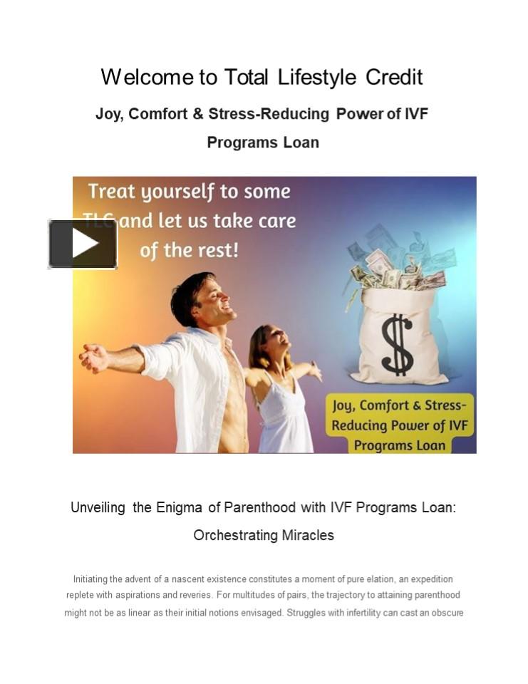 PPT – Joy, Comfort & Stress-Reducing Power of IVF Programs Loan ...