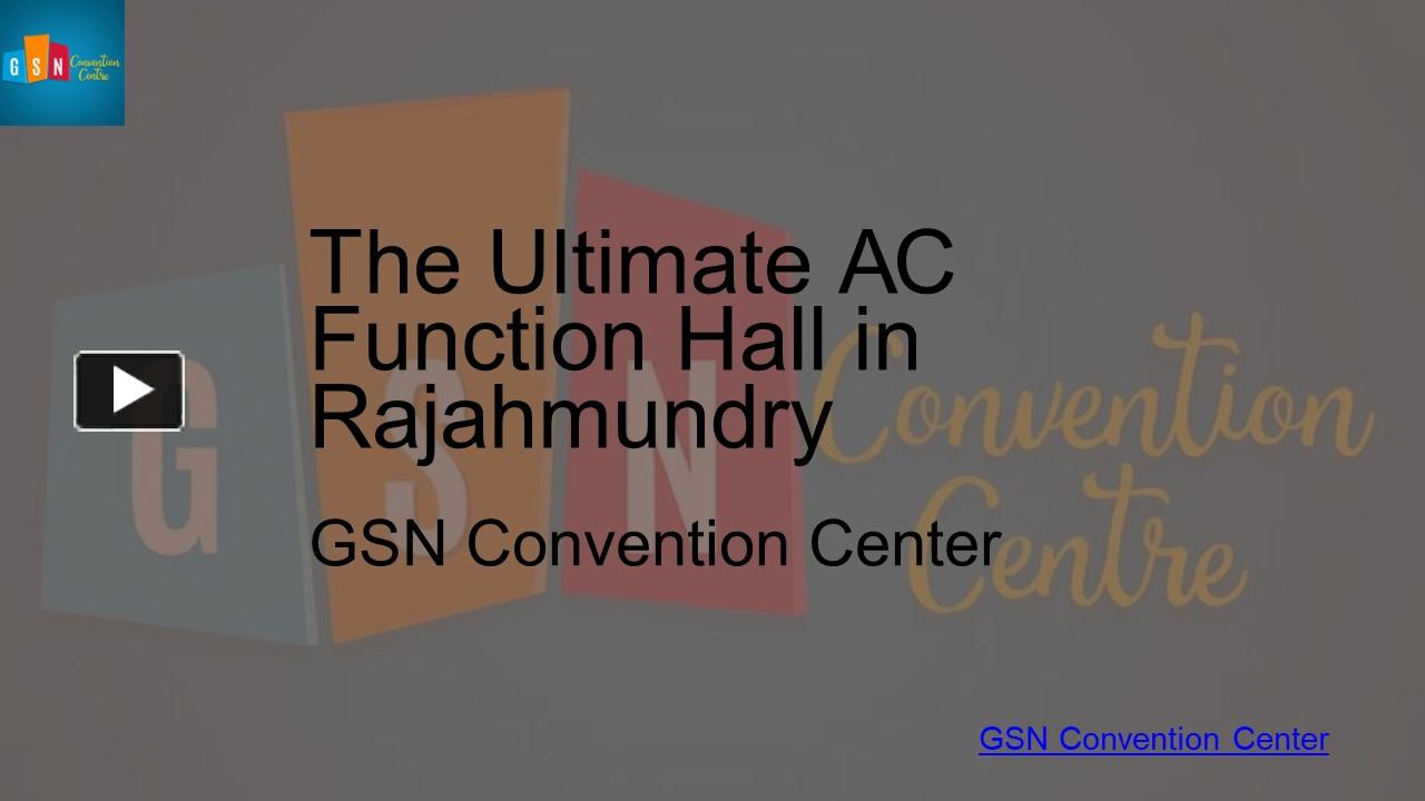 PPT – AC function hall in Rajahmundry - GSN convention center ...