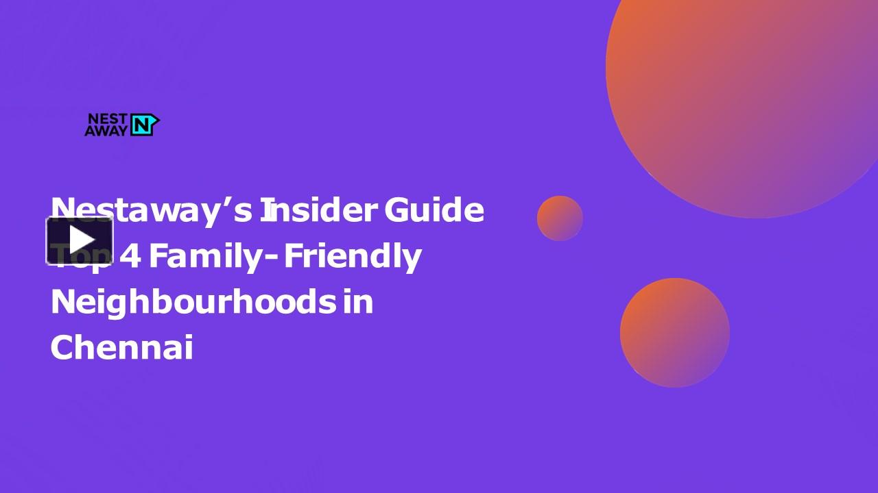 PPT – Nestaway’s Insider Guide: Top 4 Family-Friendly Neighbourhoods in ...