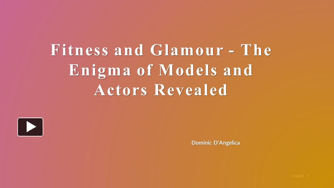 PPT – Dominic D’Angelica : Fitness and Glamour - The Enigma of Models ...
