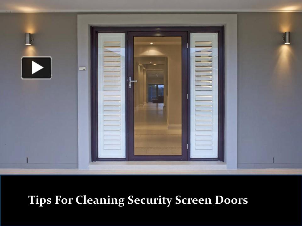 PPT – Tips For Cleaning Security Screen Doors PowerPoint presentation ...