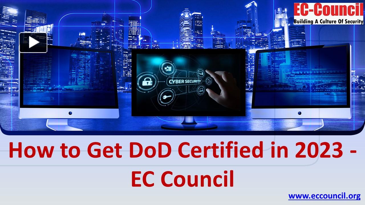 PPT – How to Get DoD Certified in 2023 - EC Council PowerPoint ...