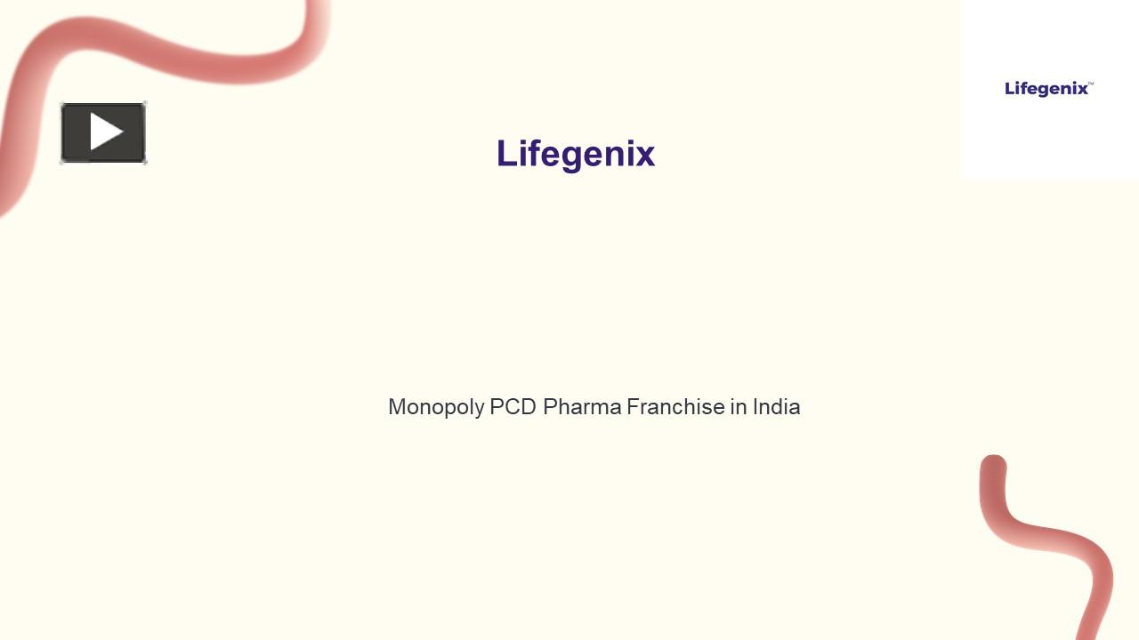 Lifegenix Prominent Monopoly PCD Pharma Franchise in India presentation ...