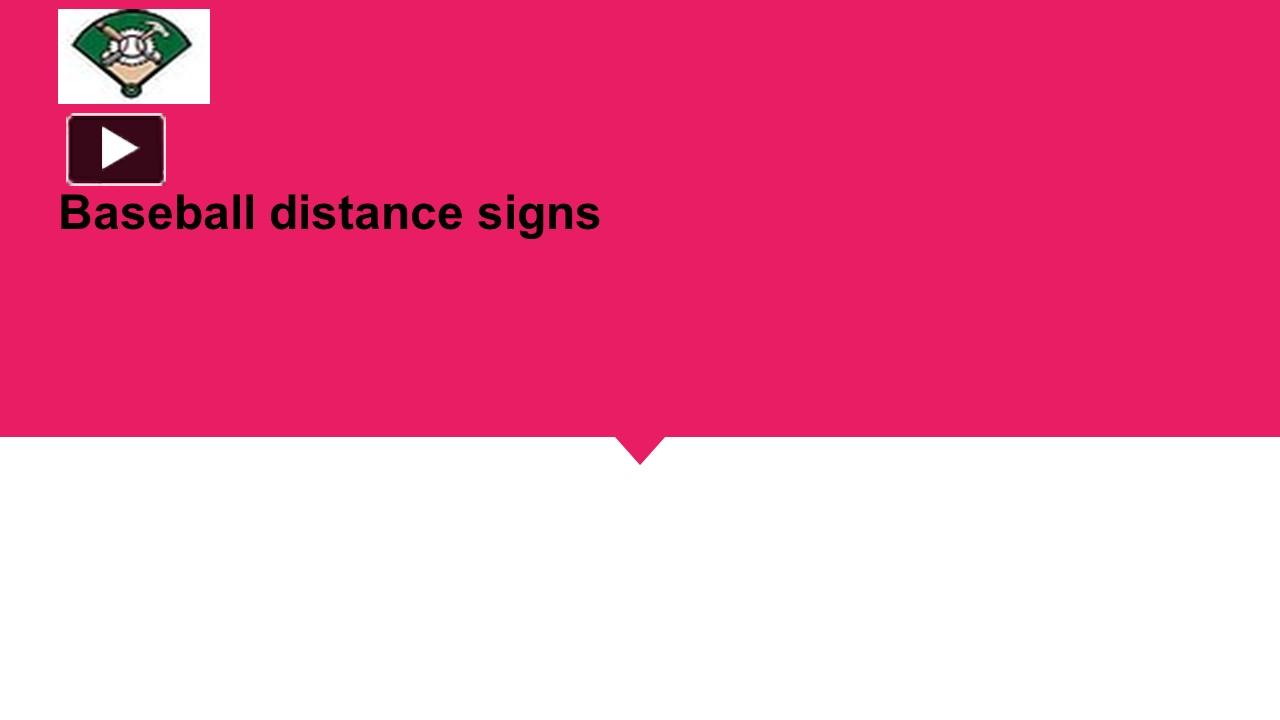 PPT – Baseball distance signs (2) PowerPoint presentation | free to ...