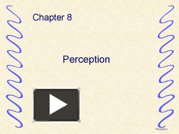 PPT – Perception PowerPoint presentation | free to view - id: 9787a-YjNhZ