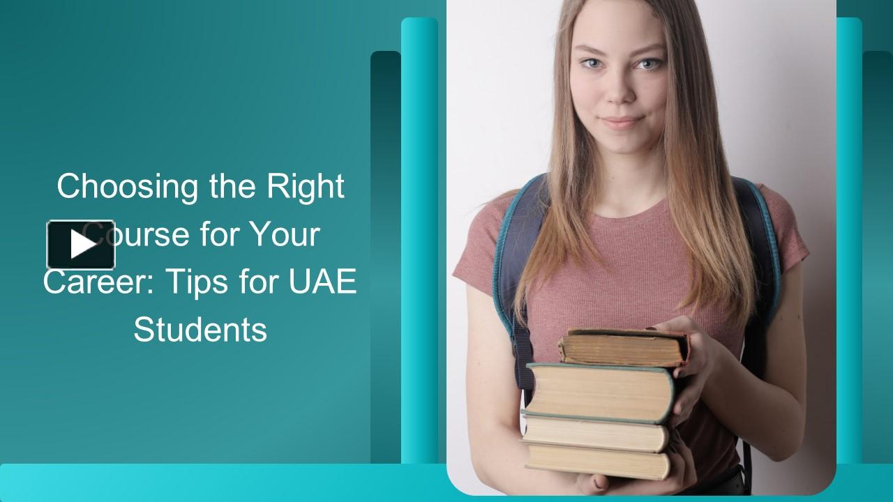 PPT – Choosing the Right Course for Your Career: Tips for UAE Students ...