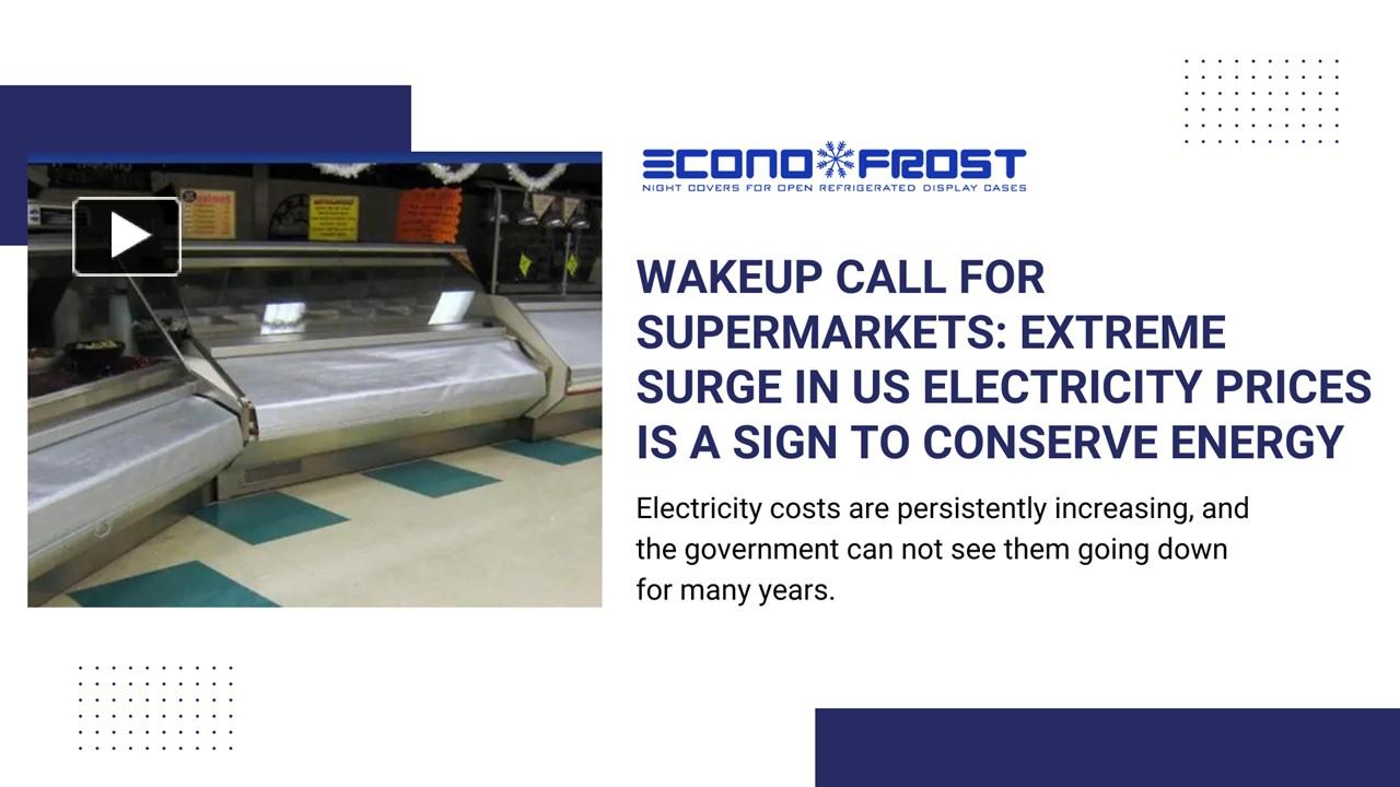 PPT – Wakeup Call for Supermarkets: Extreme Surge in US Electricity ...