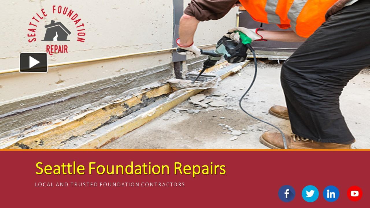 PPT – Seattle Foundation Repair Ensuring the Solidity of Your Home ...