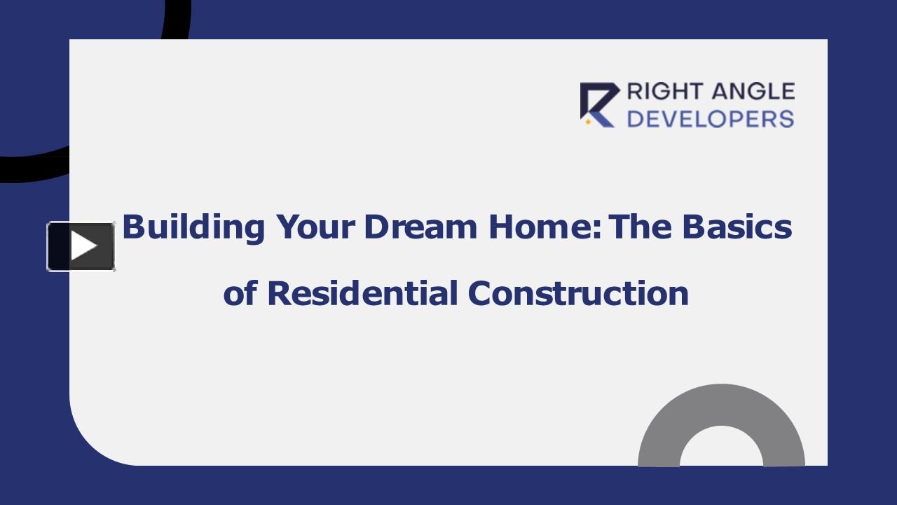 PPT – Building Your Dream Home: The Basics of Residential Construction ...