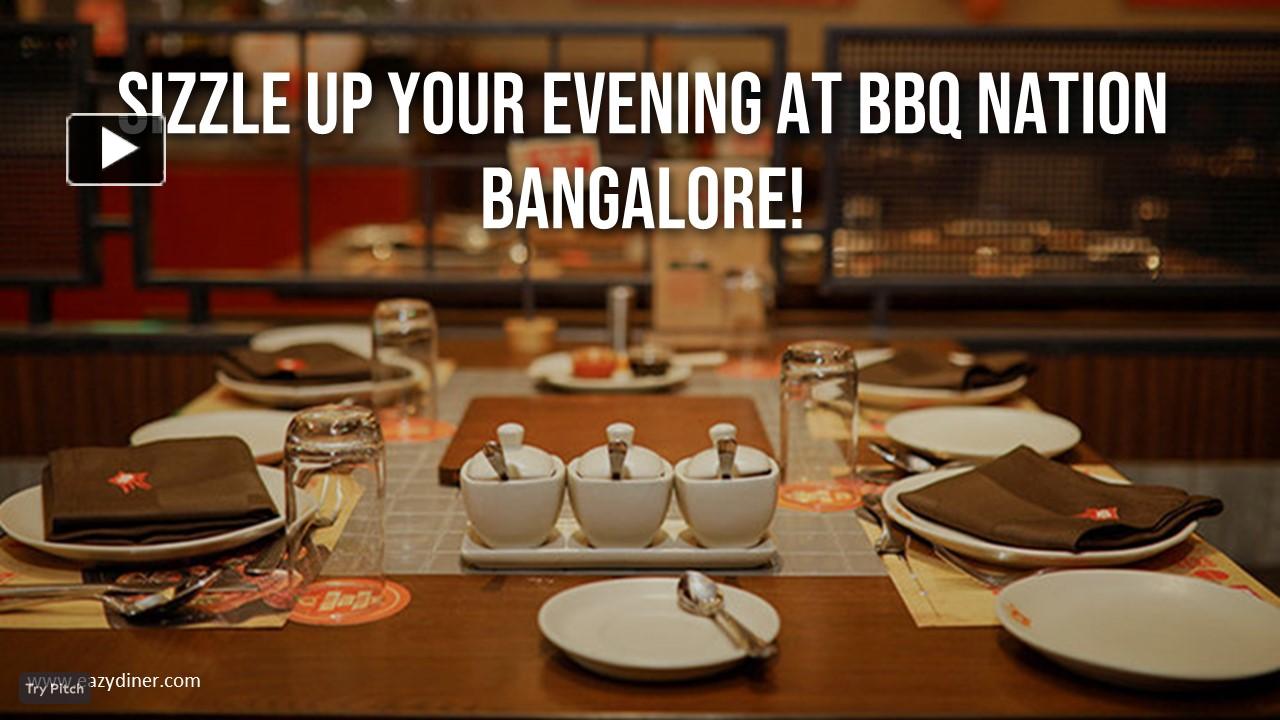 PPT – Sizzle Up Your Evening at BBQ Nation Bangalore! PowerPoint ...