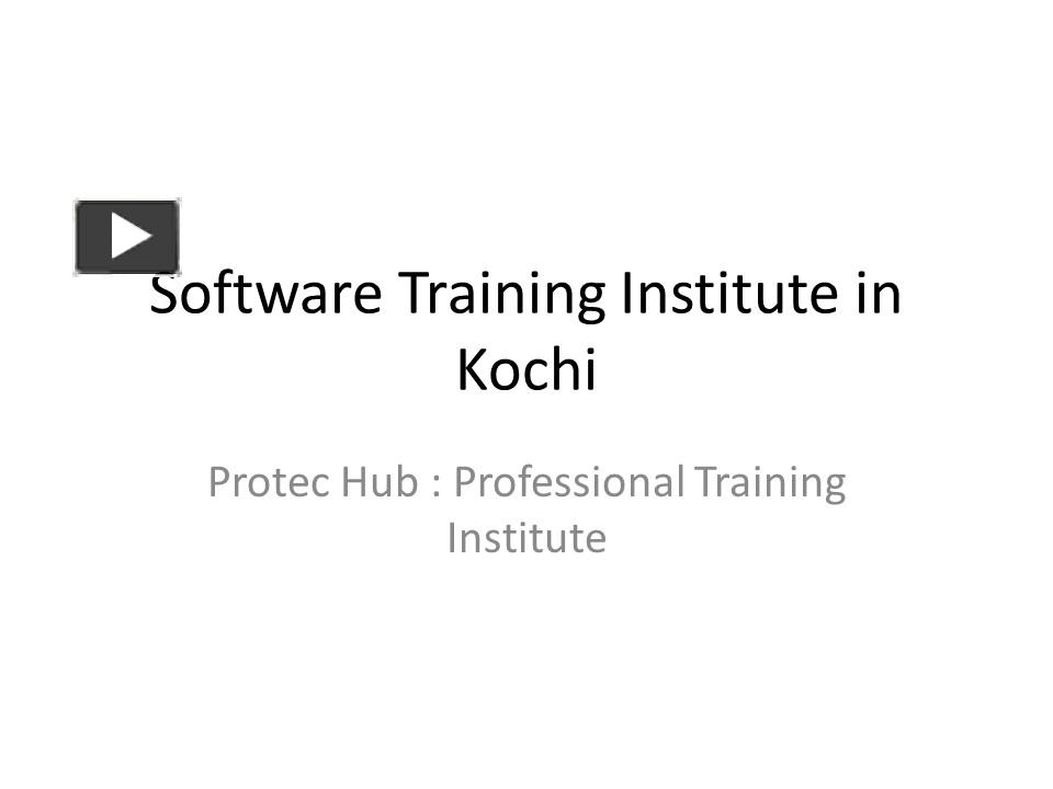 PPT – Software Training Institute in Kochi PowerPoint presentation ...
