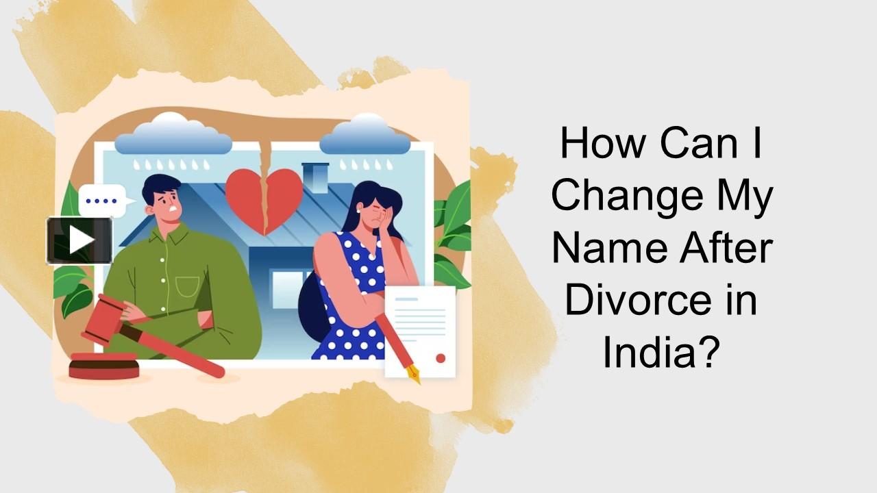 How Can I Change My Name After Divorce in India? presentation | free to ...