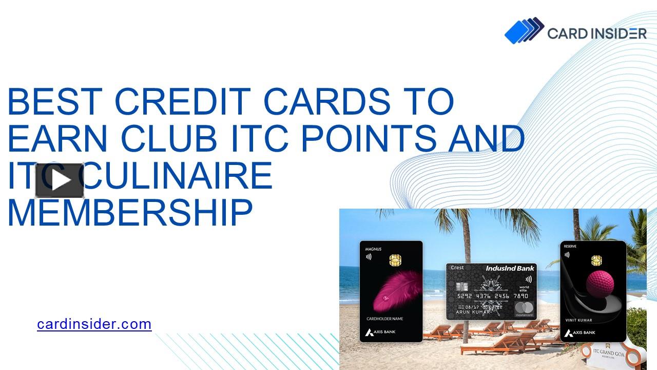 Best Credit Cards to Earn Club ITC Points and ITC Culinaire Membership ...