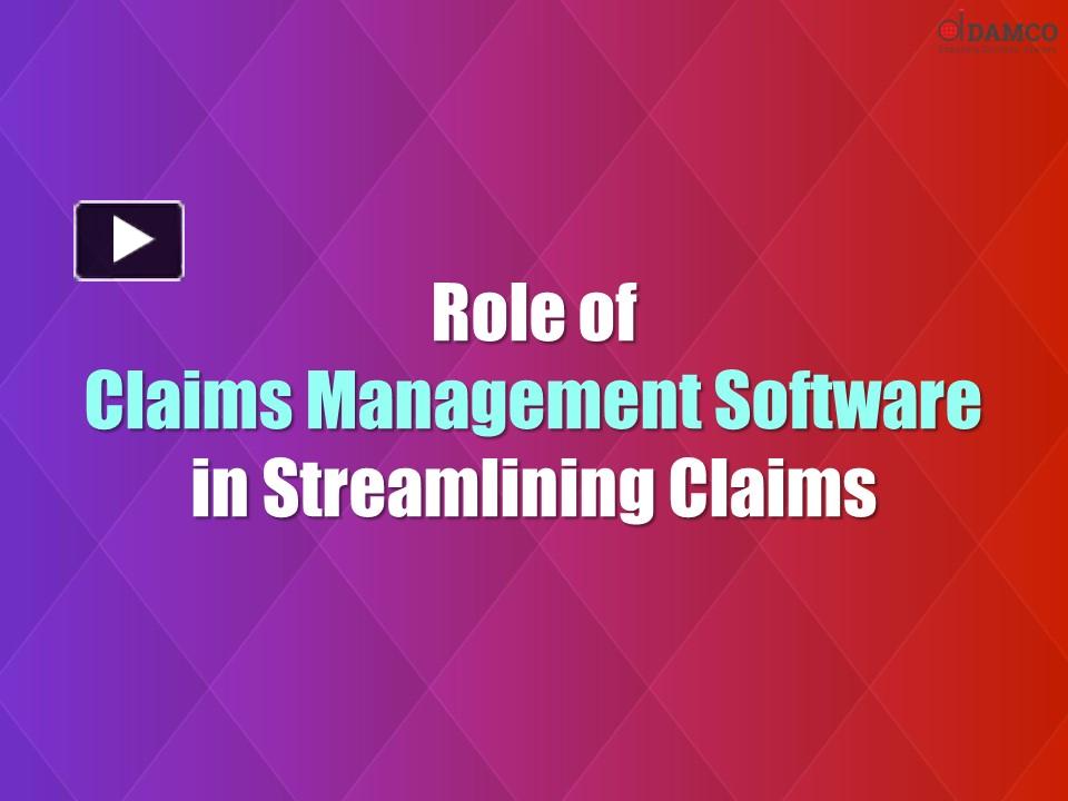 PPT – Role of Claims Management Software in Streamlining Claims ...