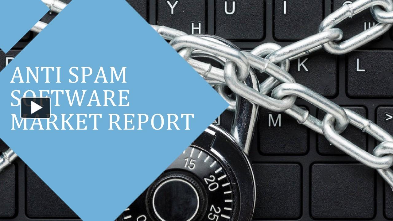 Anti spam Software Market Report presentation | free to download