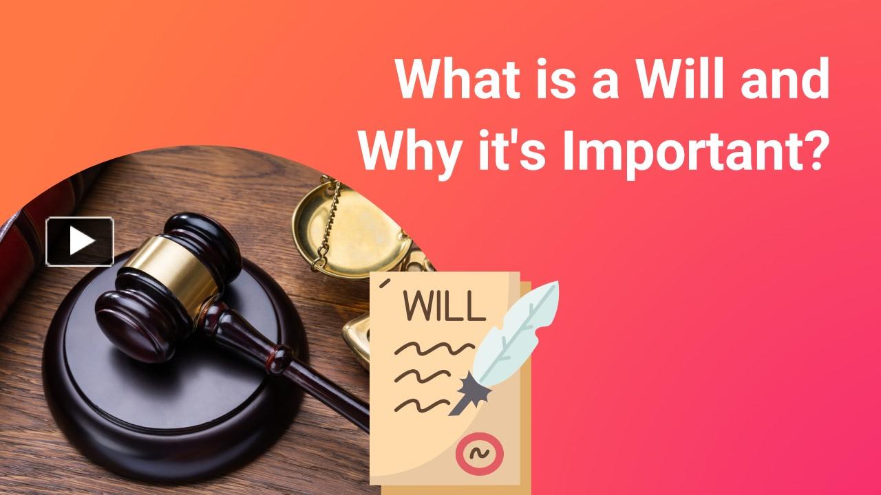 What is a Will and Why it's Important? presentation | free to download