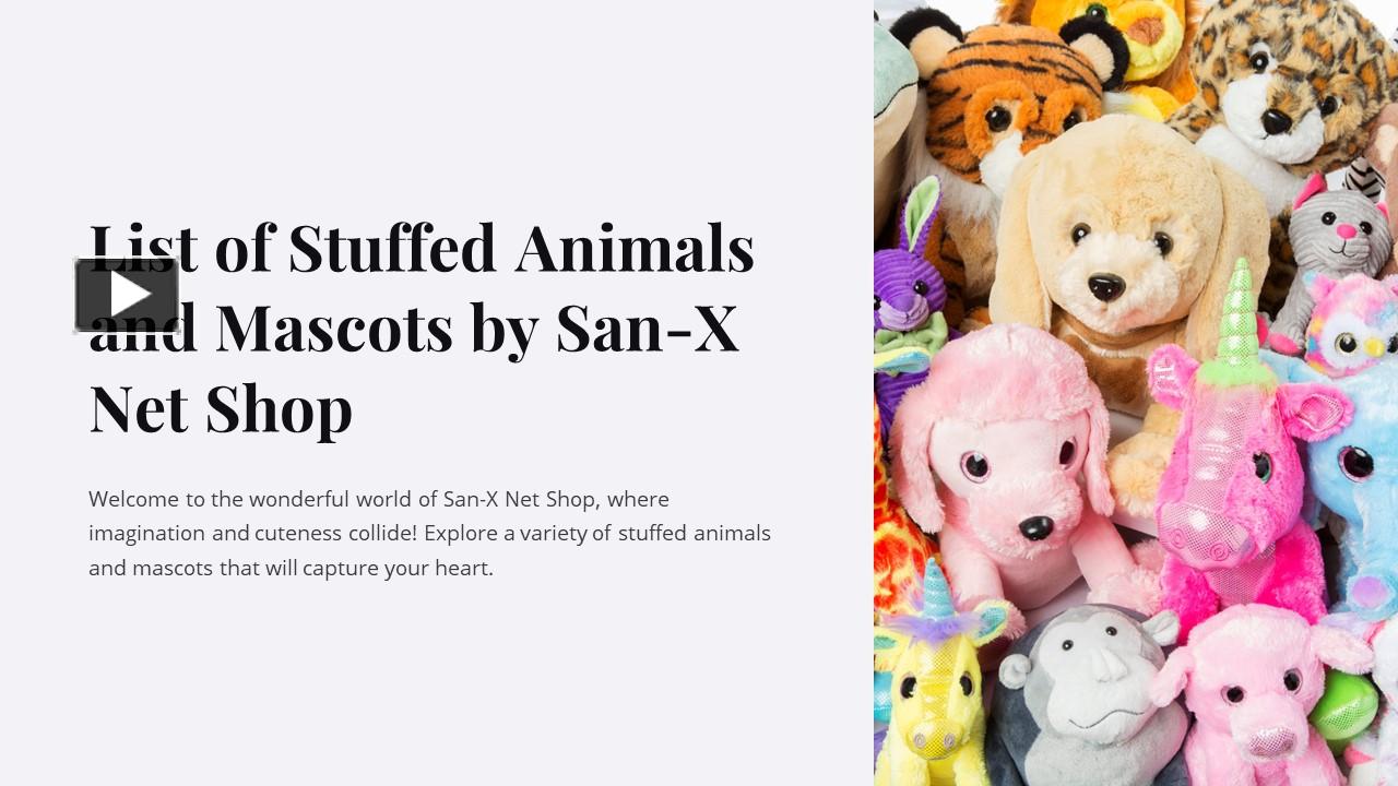 List of Stuffed Animals and Mascots by San-X Net Shop presentation ...