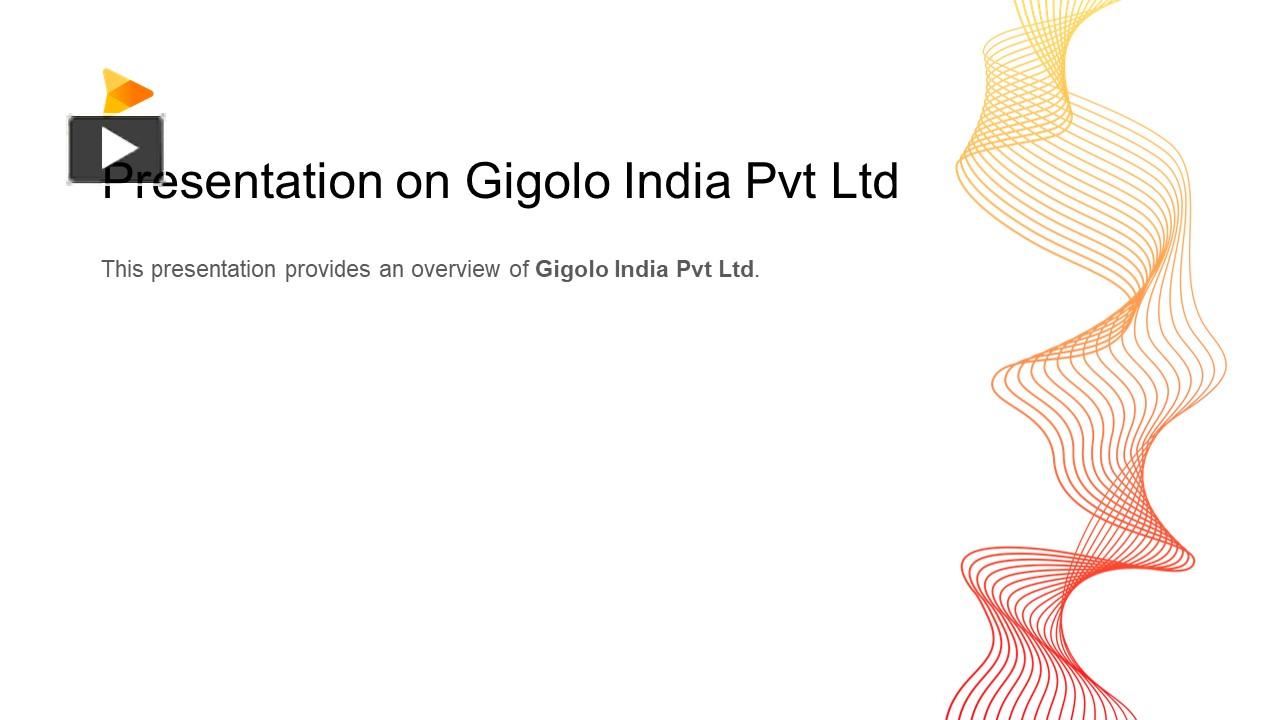 Learn about Gigolo India Pvt Ltd: Company Overview presentation | free ...