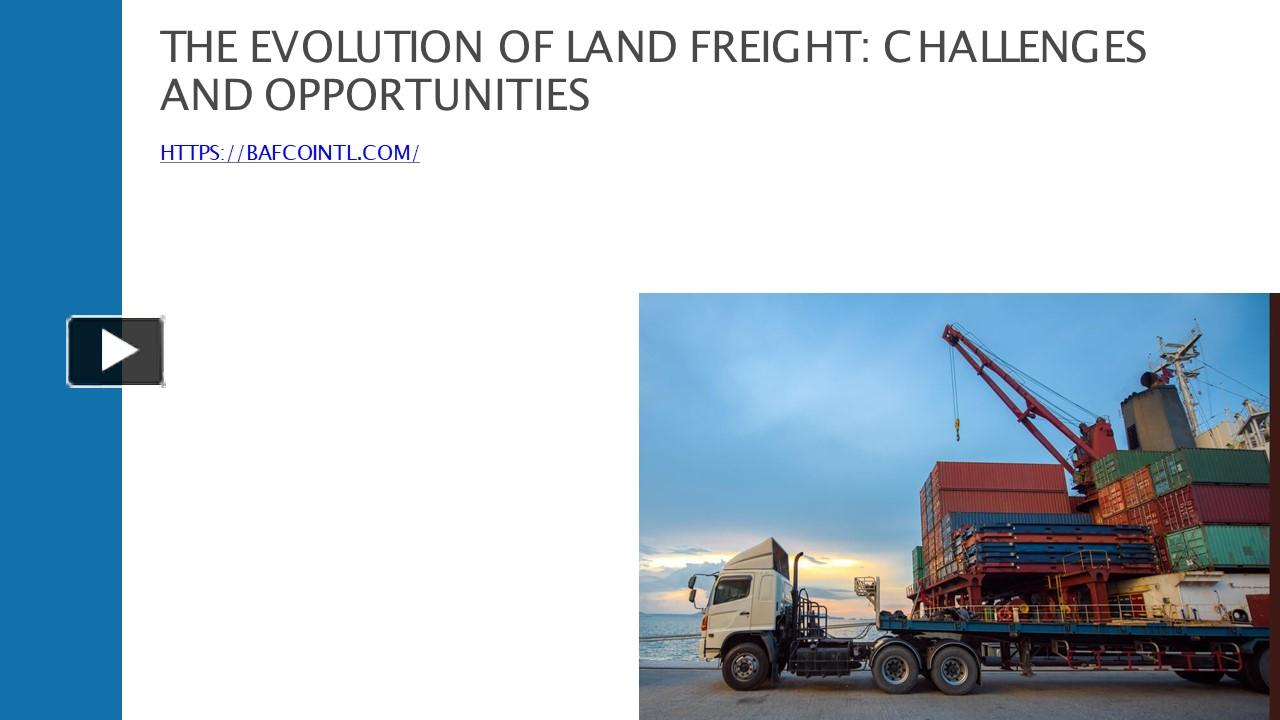 PPT – The Evolution Of Land Freight: Challenges And Opportunities ...