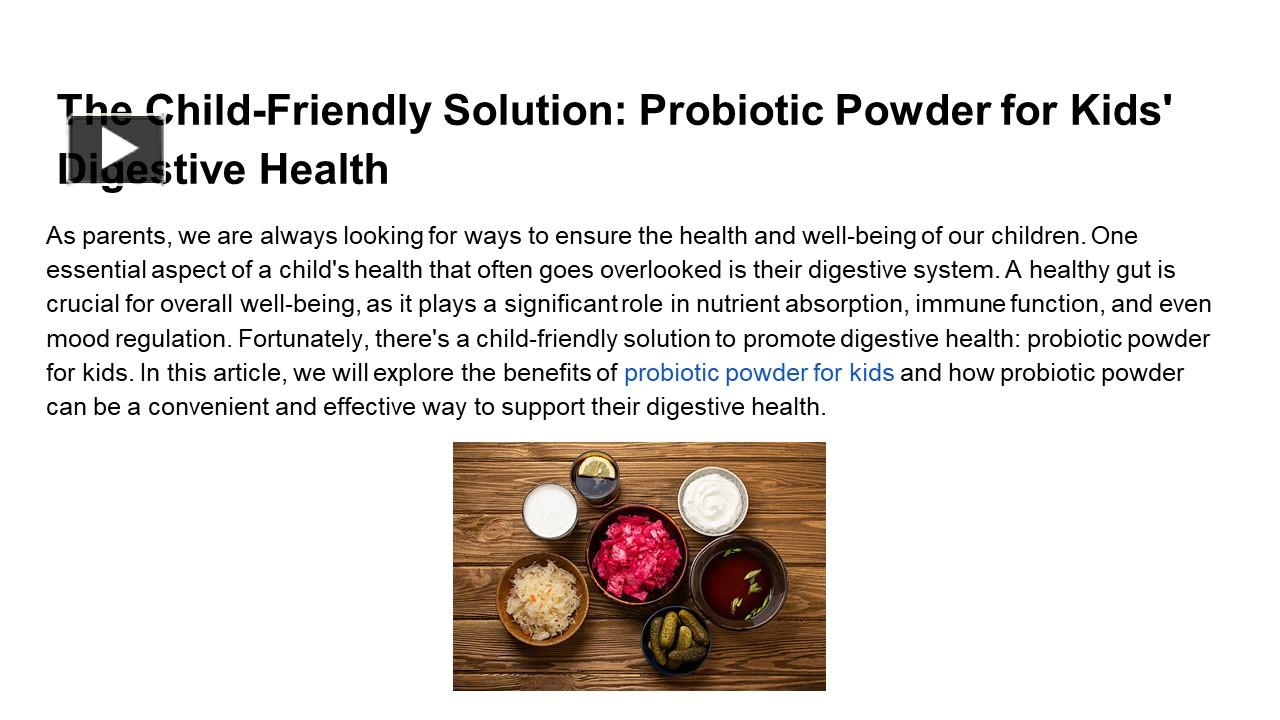 PPT – The Child-Friendly Solution: Probiotic Powder for Kids' Digestive ...