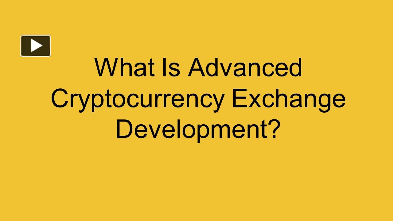 PPT – What Is Advanced Cryptocurrency Exchange Development? PowerPoint ...