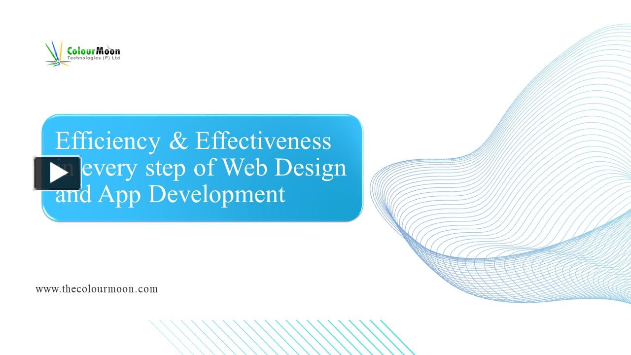 PPT – Efficiency & Effectiveness in every step of Web Design and App ...