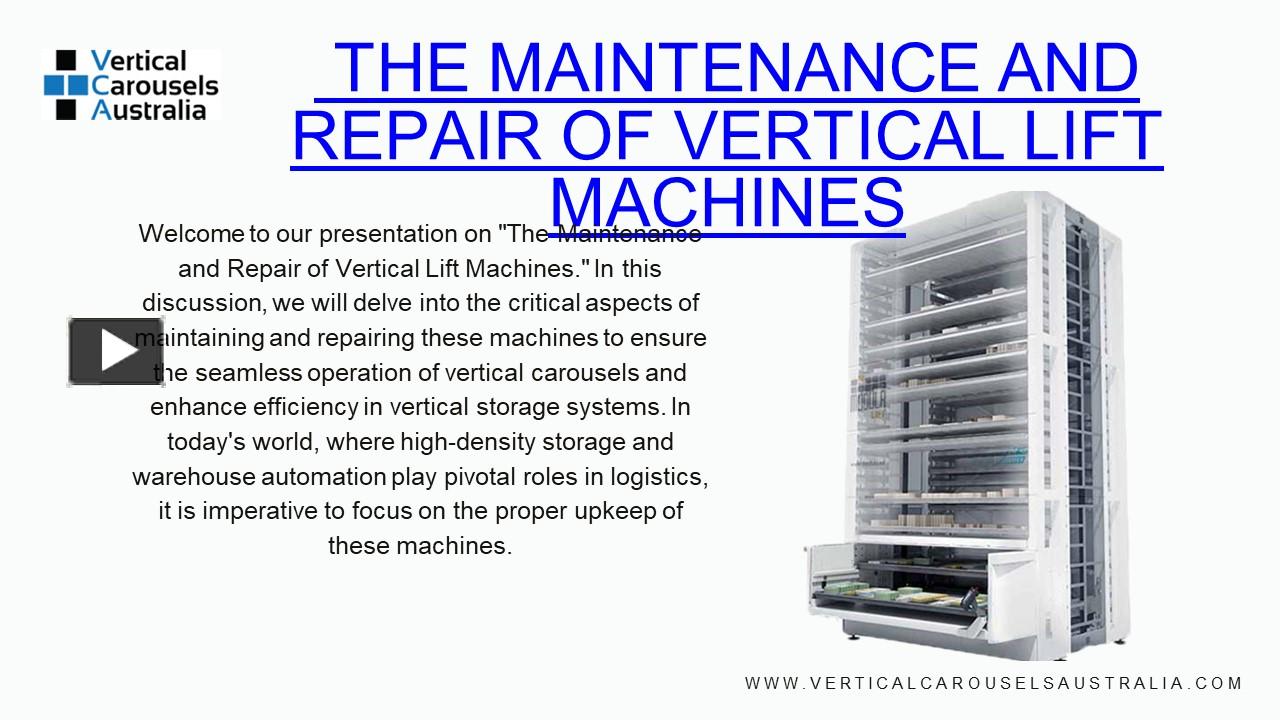The Maintenance and Repair of Vertical Lift Machines presentation ...